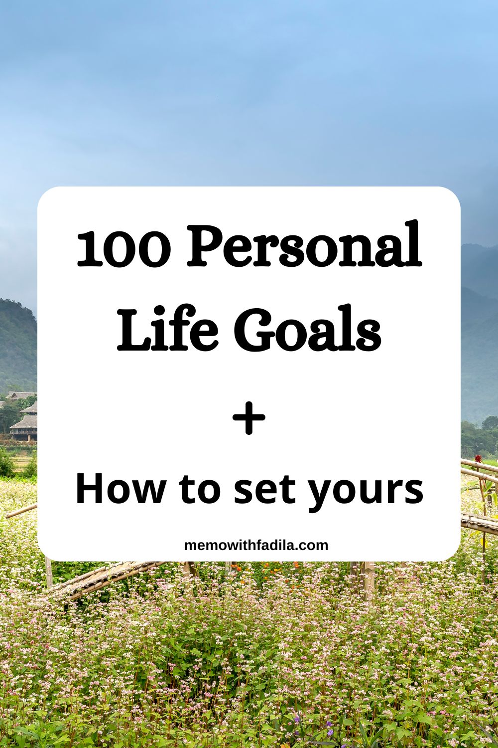 100 Personal Life Goals - How to Set Yours - Memo With Fadila