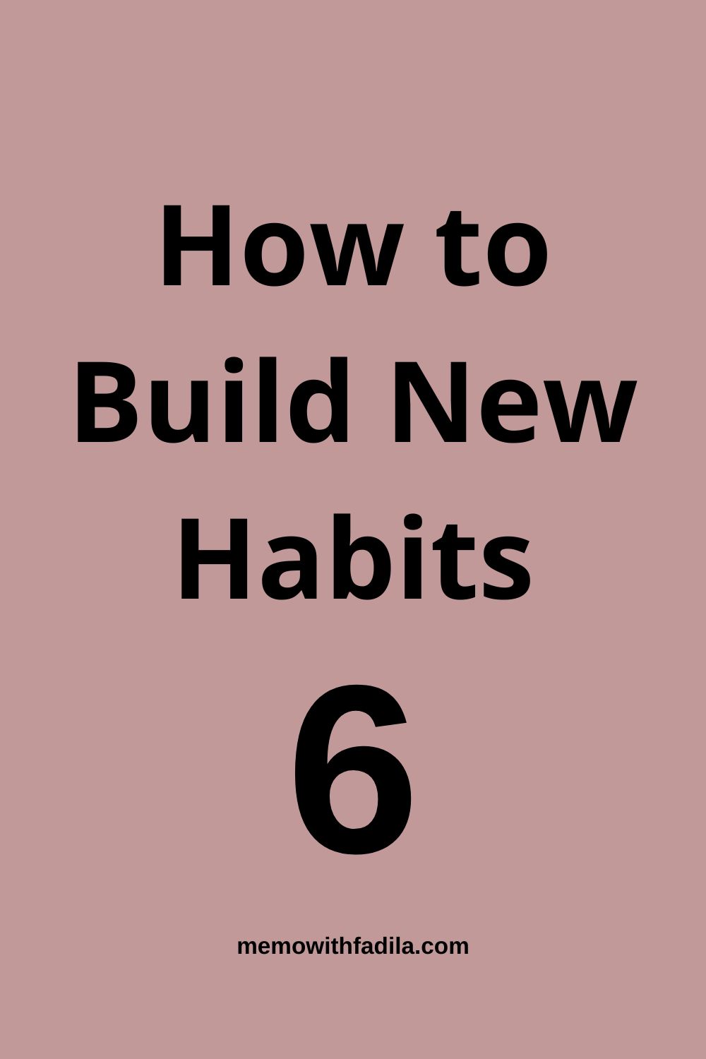 How to Build New Habits - Memo With Fadila